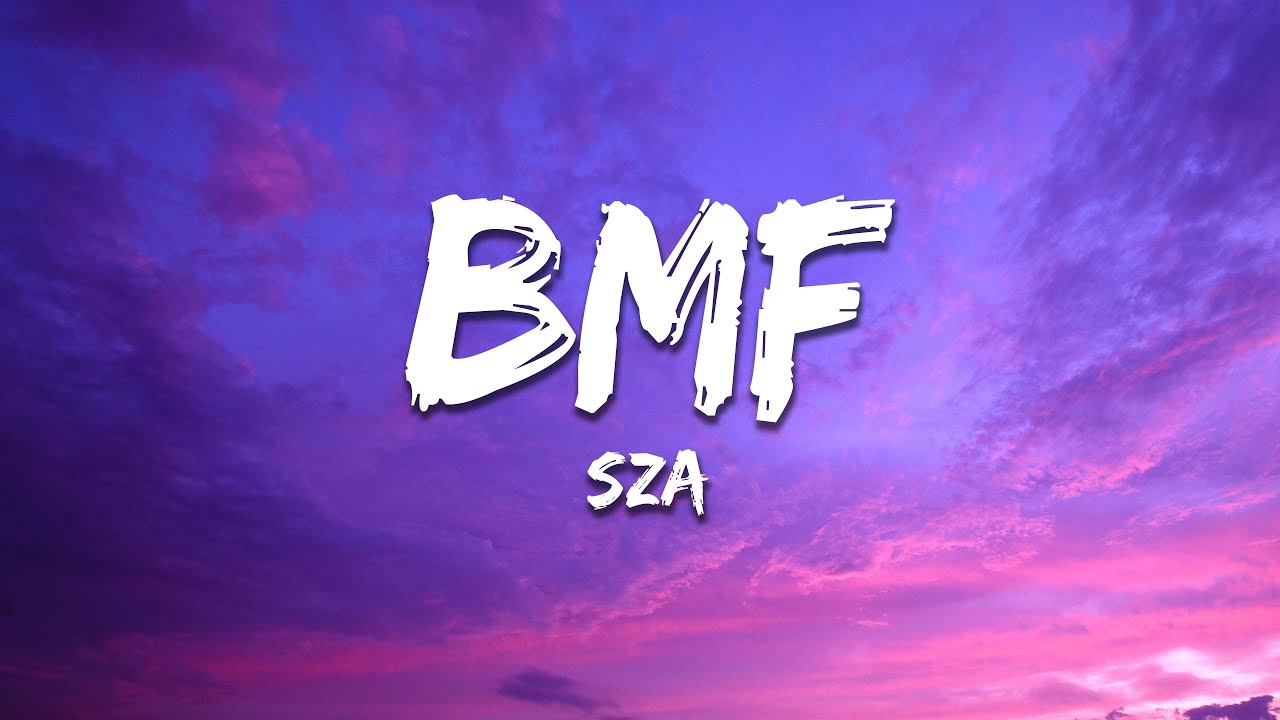 SZA - BMF (Lyrics) - YouTube