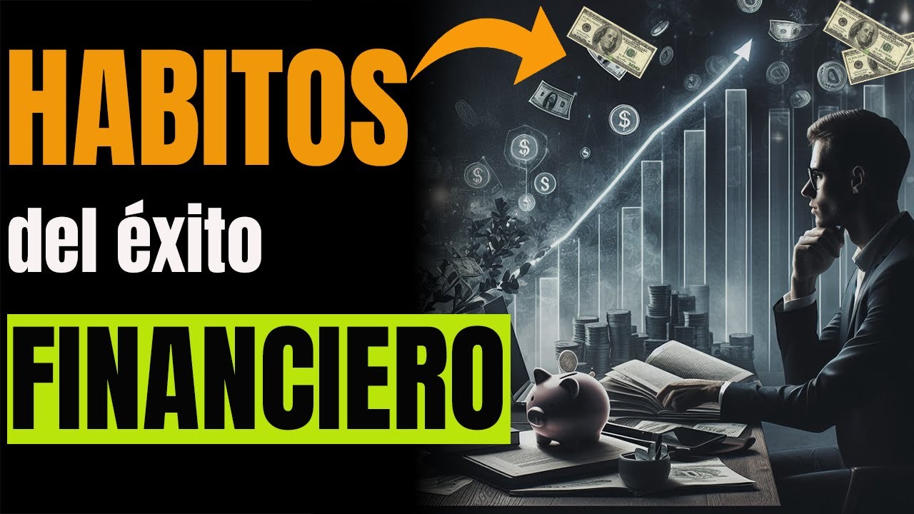 15 Hábitos DIARIOS para ALCANZAR el ÉXITO FINANCIERO🤑 y tener DINERO ...