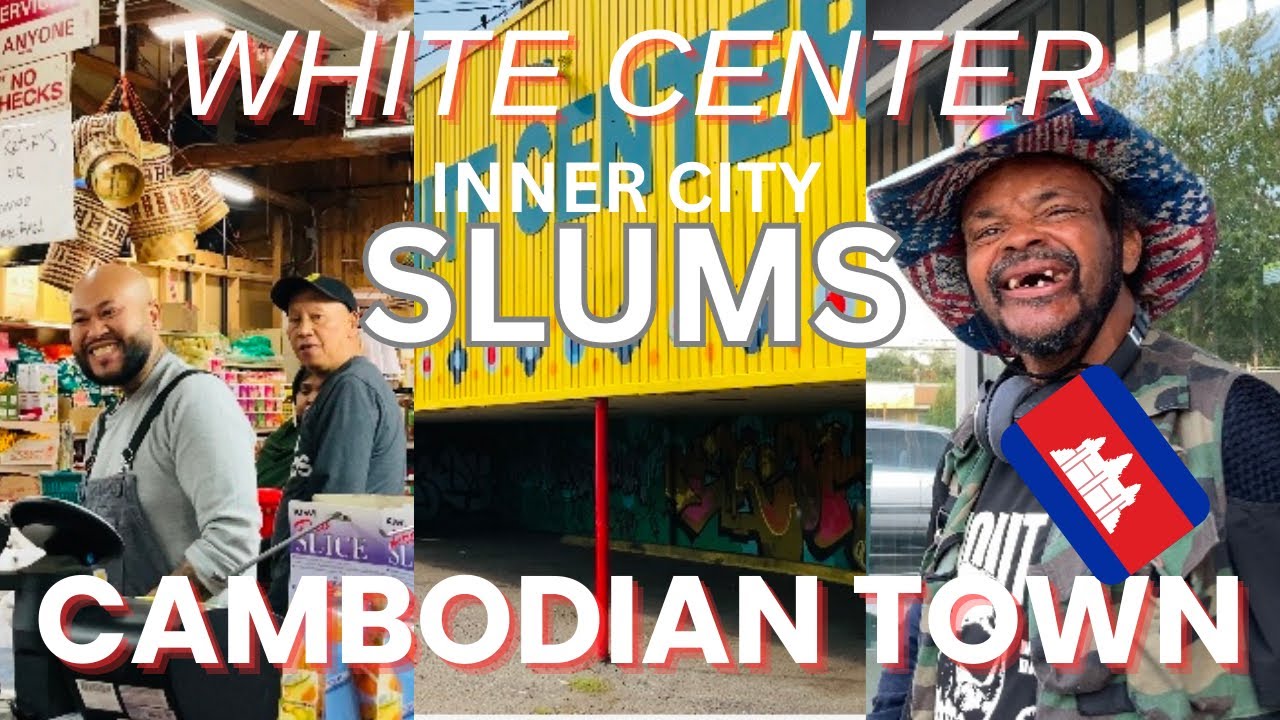 WHITE CENTER HOODS SLUM: FOR THE CAMBODIAN THAT MAKE IT OUT OF HERE YOU ...