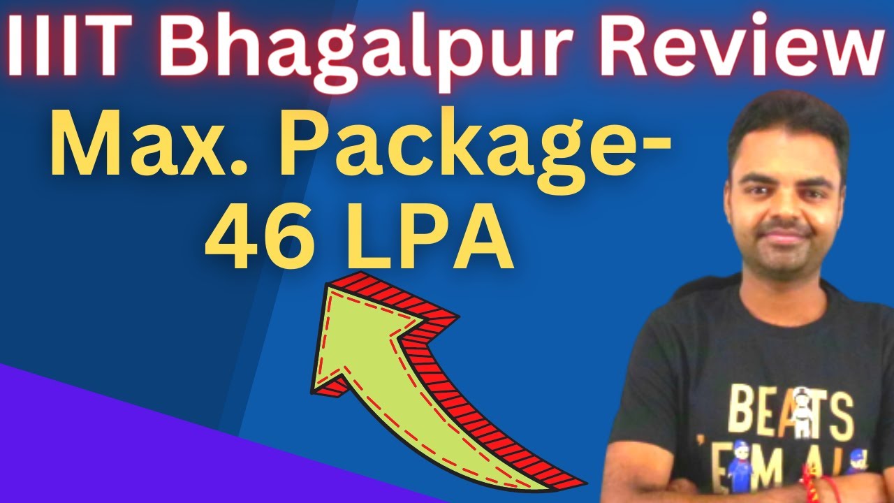 IIIT Bhagalpur Review- Average Package, Fee Structure, Branches ...