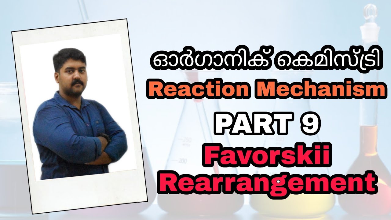FAVORSKII REARRANGEMENT || REACTION MECHANISM || ORGANIC CHEMISTRY ...