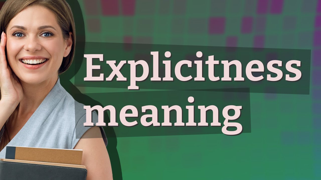 Explicitness | meaning of Explicitness - YouTube