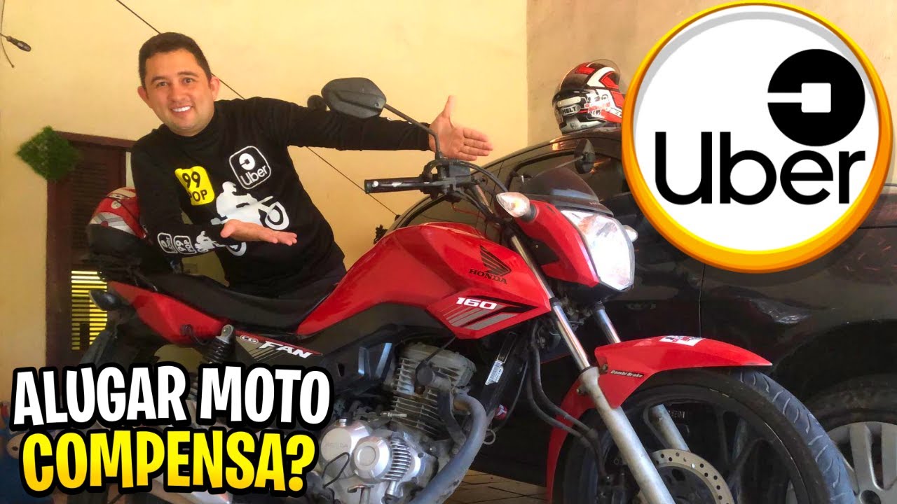 VALE A PENA ALUGAR MOTO PARA TRABALHAR NA UBER MOTO E 99 MOTO EM ...