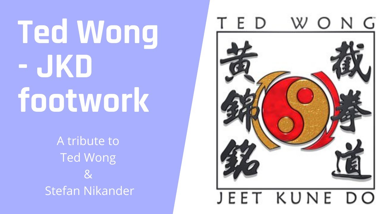 A tribute toTed Wong, the importance of jkd footwork - YouTube