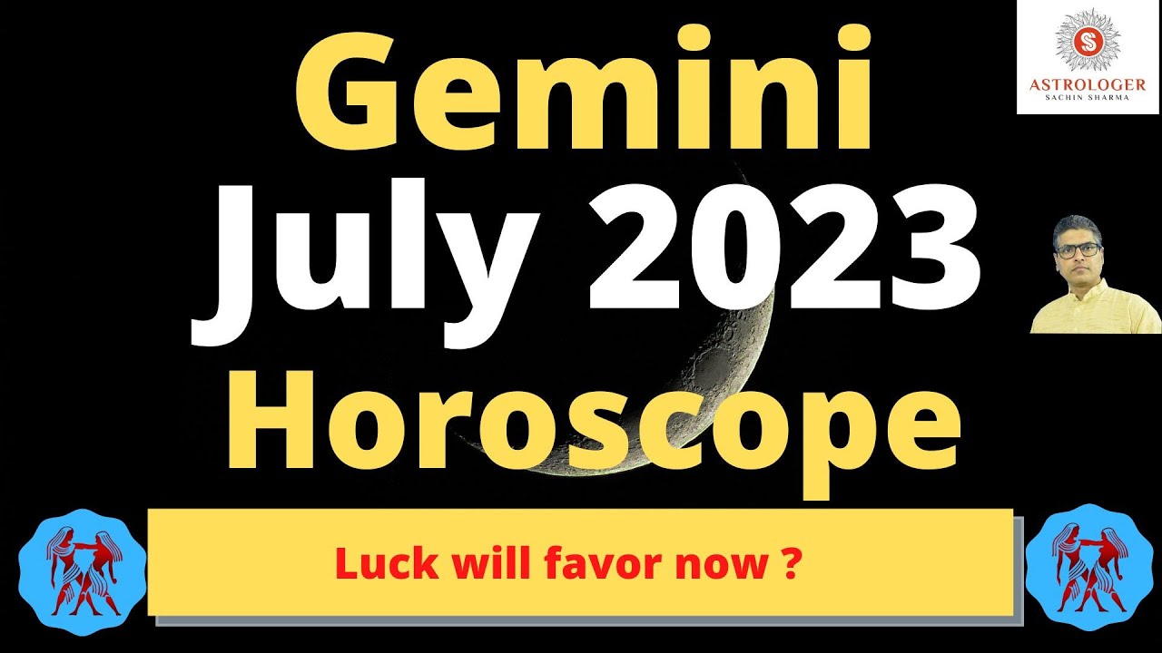 Gemini July 2023,Gemini Lagna,Gemini horoscope today,Gemini horoscope ...