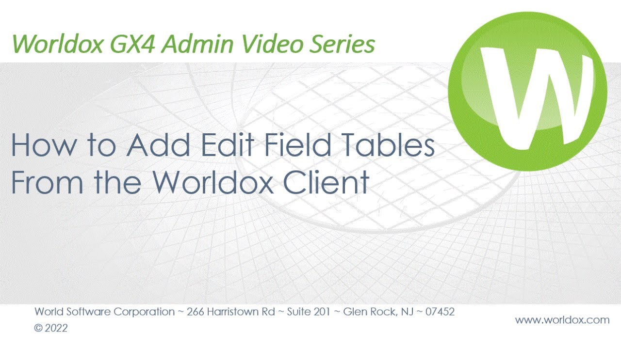How to Add Edit Field Tables from the Worldox Client - YouTube