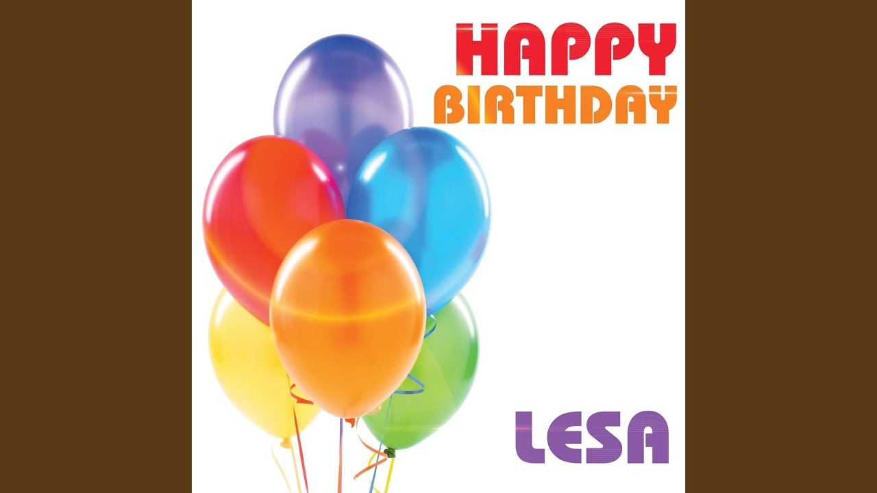 Happy Birthday Lesa - YouTube