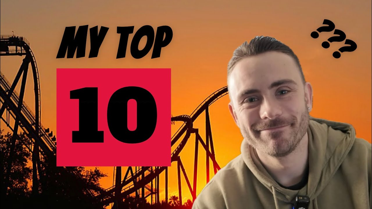 My Top 10 Coasters as things stand…(I’m back!) - YouTube