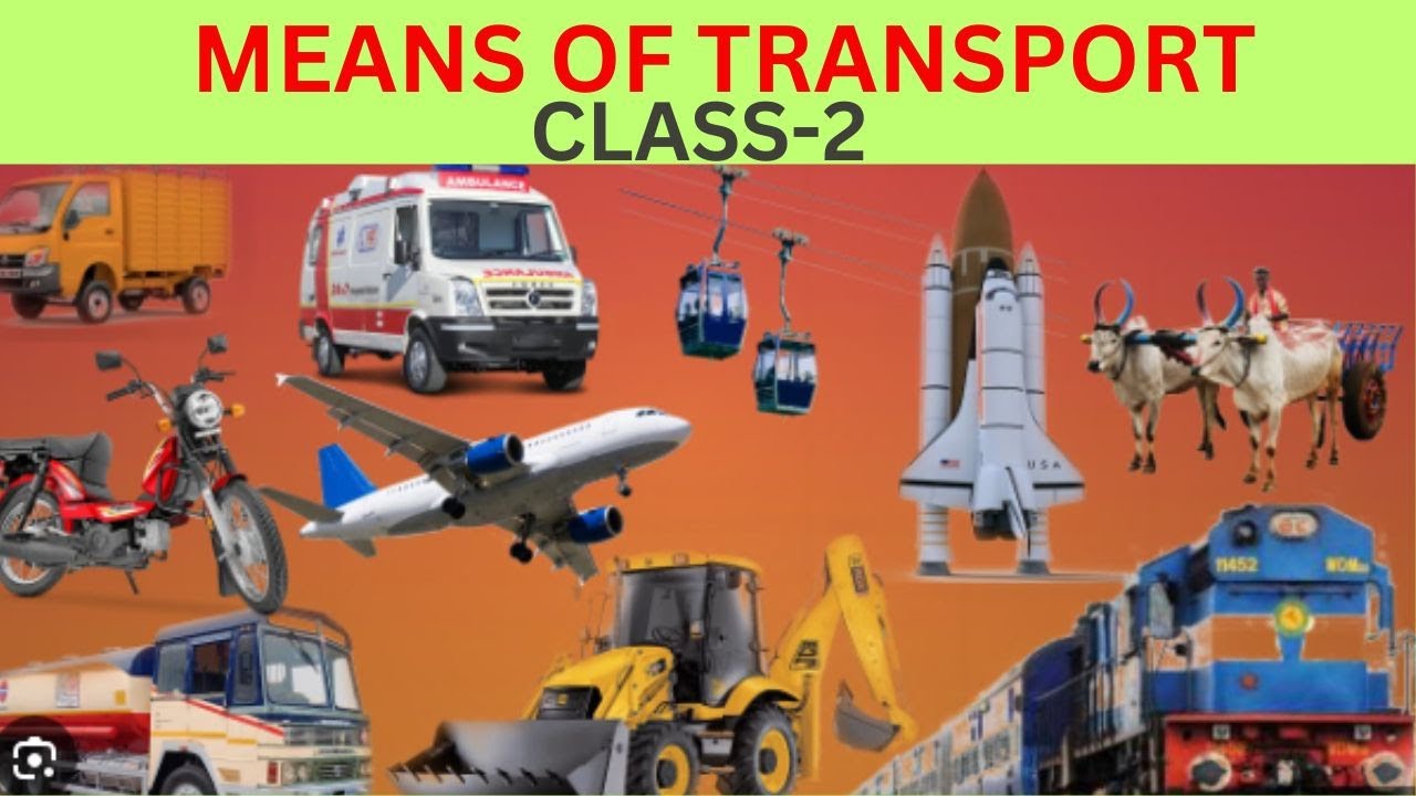 MEANS OF TRANSPORTATION AND ITS TYPES I CLASS 2 EVS - YouTube
