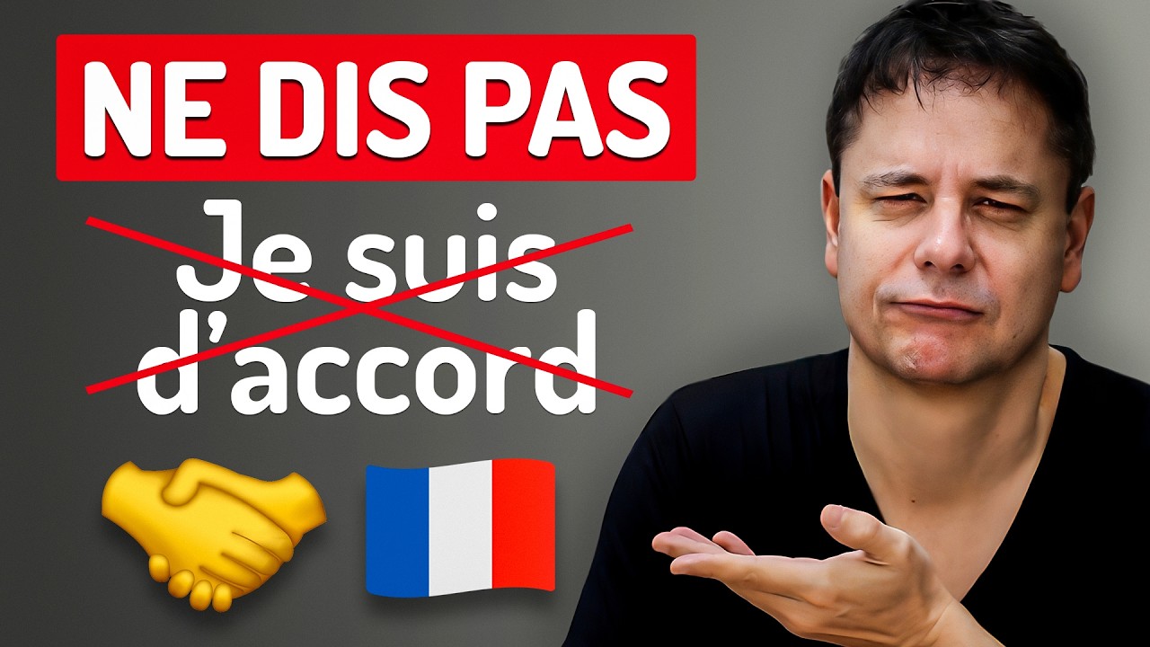 Ne dis pas JE SUIS D'ACCORD en français 🤔 - YouTube