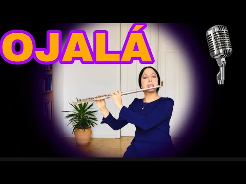 Ojalá letra| Silvio Rodríguez | Flauta transversal - YouTube