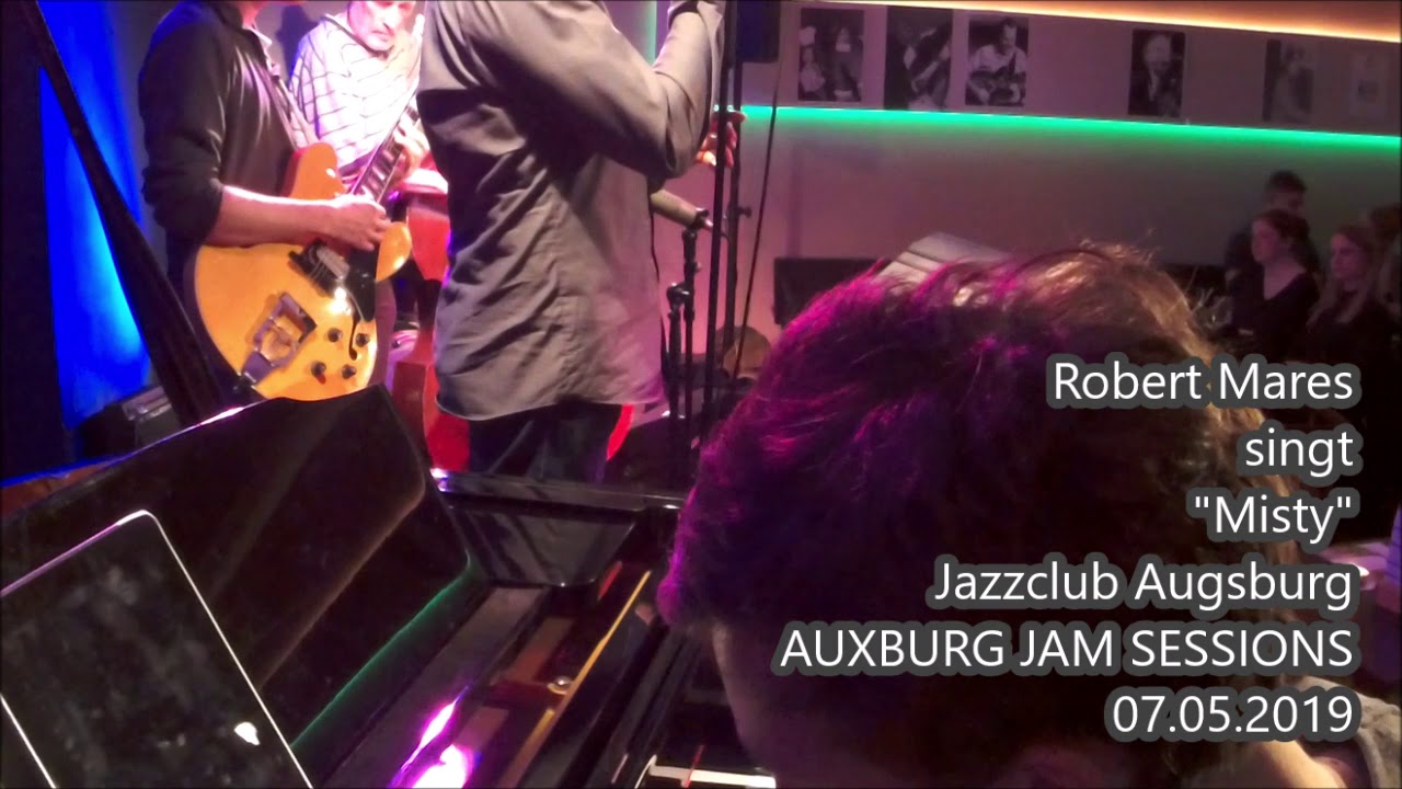 Robert Mares singt "Misty", AUXBURG Jam Session im Jazz Club, Augsburg ...