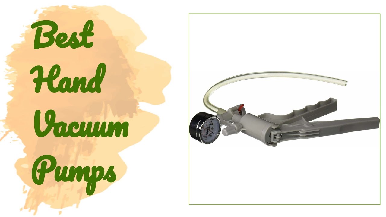 🌵5 Best Hand Vacuum Pumps 2020 Youtube