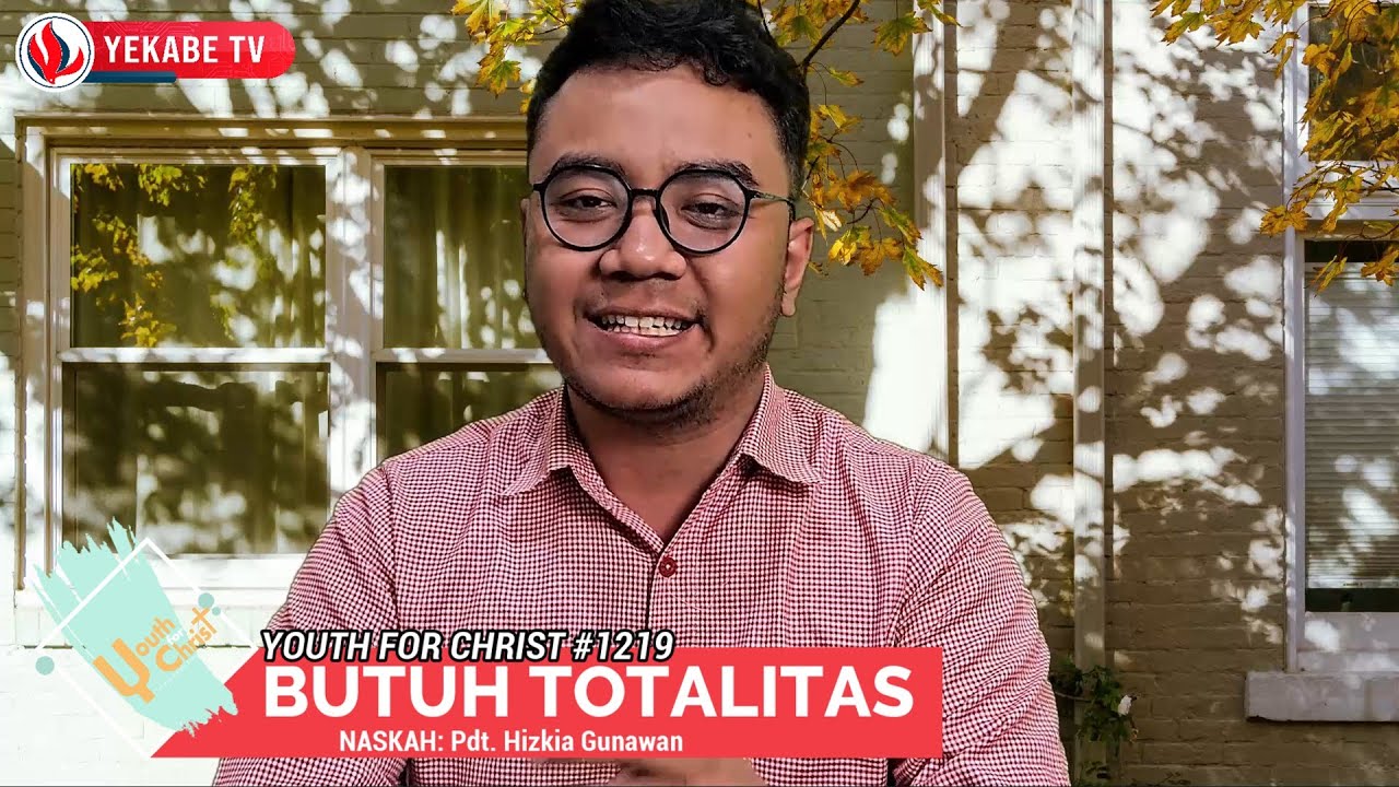 YOUTH FOR CHRIST 1219 - BUTUH TOTALITAS - YouTube
