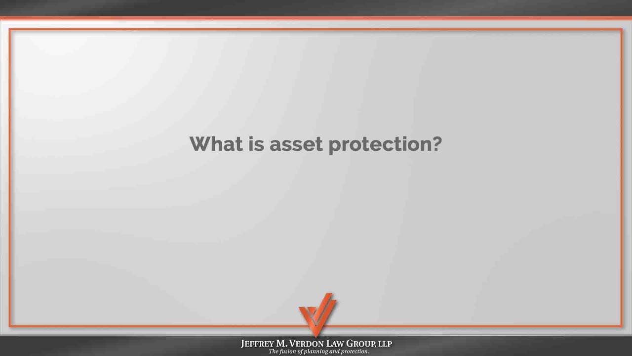 What is asset protection? | Jeffrey Verdon Law Group - YouTube