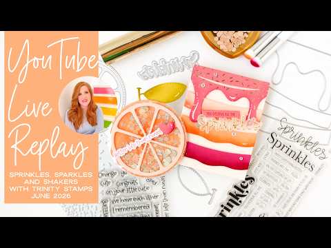 Birthday Sprinkle Fun! And MORE with Trinity Stamps - Carissa Crafts Live 6.15.26