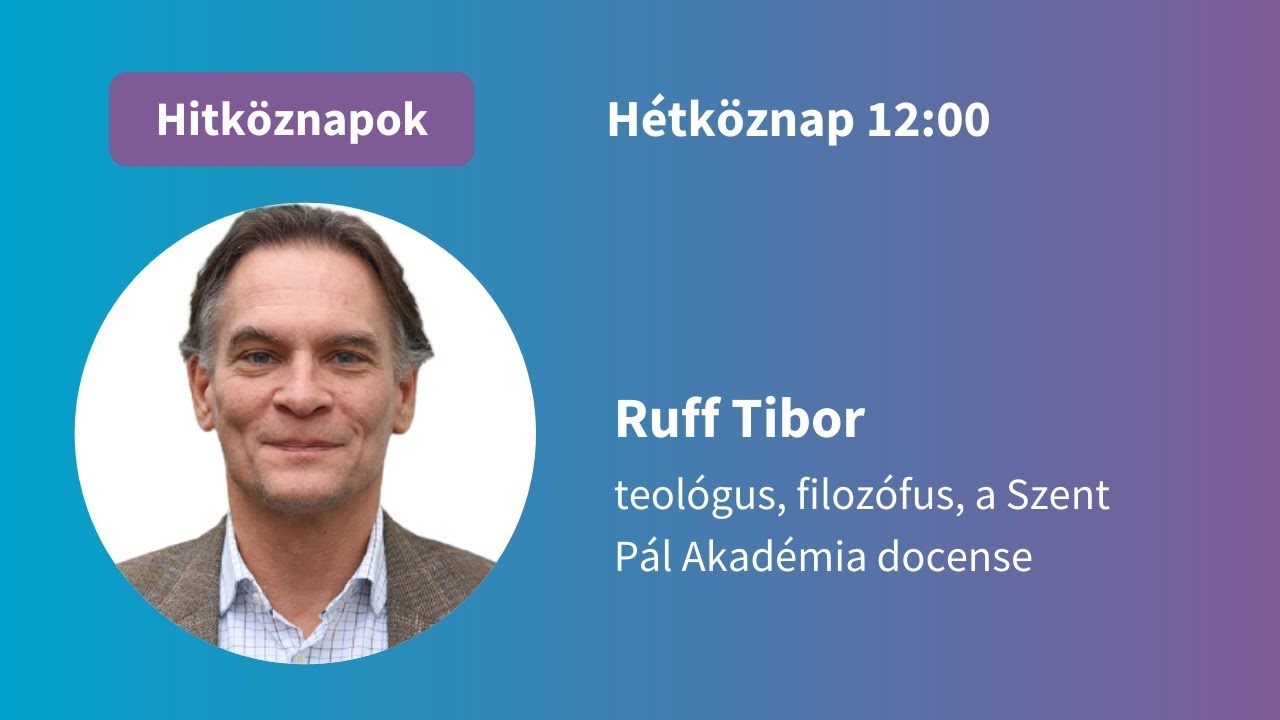 Ruff Tibor: A bibliai istenkép - Világnézetek a Biblia tükrében - YouTube