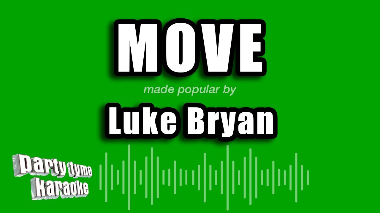 Luke Bryan - Move (Karaoke Version) - YouTube