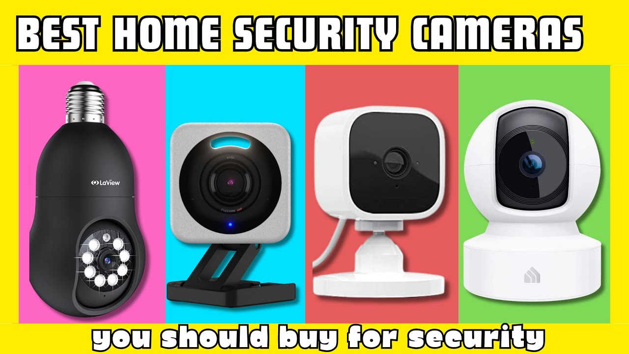 The Best Home Security Cameras of 2024 | You should buy for Security ...