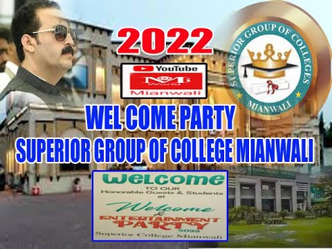 WEL COME PARTY | FULL HD SUPERIOR GROUP OF COLLEGES MIANWALI 2022 ...