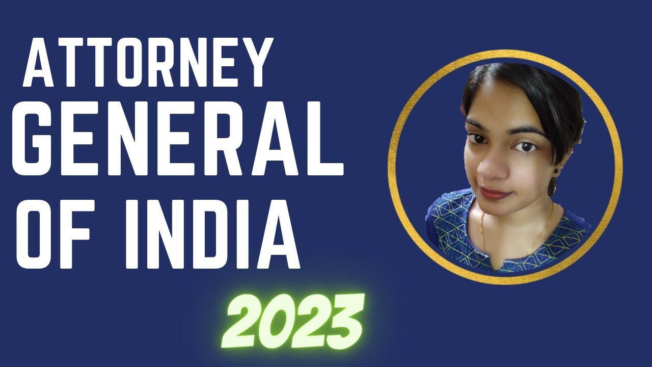 Attorney General of India | Indian Polity | Current Affairs Colleen ...