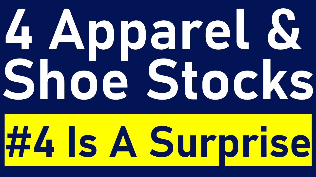4 Stocks In The Apparel and Footwear Space (#4 is a SURPRISE!) - YouTube