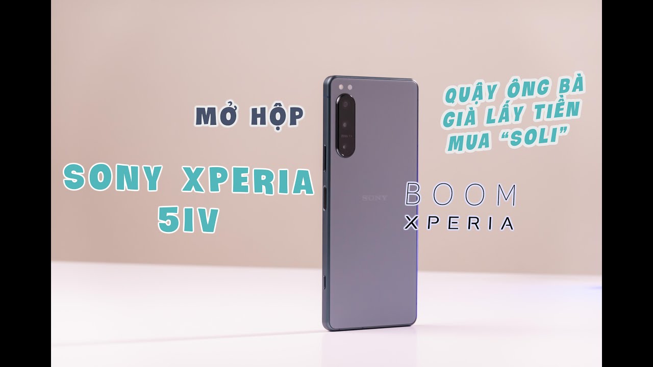 Mở hộp Sony Xperia 5IV - UNBOXING Sony XPERIA 5IV x BoomXPERIA.com ...