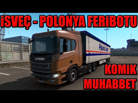 İsveç - Polonya Arası Feribota Bindim | ETS 2
