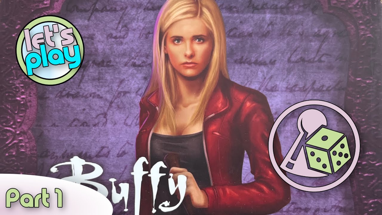 Let's play Buffy the Vampire Slayer: the Board Game - Part 1 - YouTube