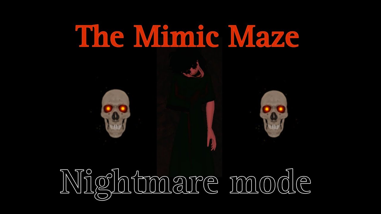 [ROBLOX] The Mimic Maze | [NEW] Main Maze | Nightmare mode | Solo ...
