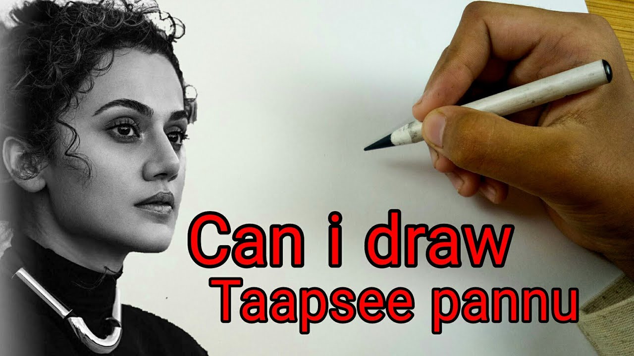 Can i Draw Taapsee Pannu sketch potrait. - YouTube