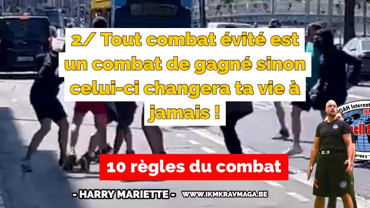 2: Tout combat évité est un combat de gagné sinon celui ci changera ta ...