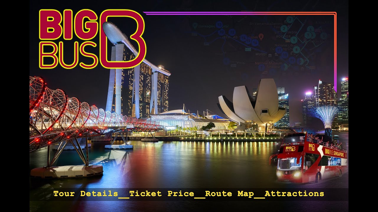 singapore-big-bus-tour-tour-guide-price-details-timings-routes
