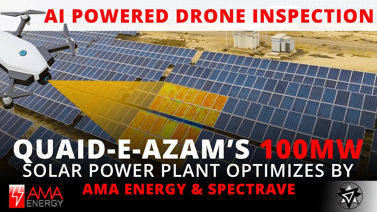 AI Drone Inspection by AMA Energy & Spectrave Optimizes Quaid-e-Azam’s ...