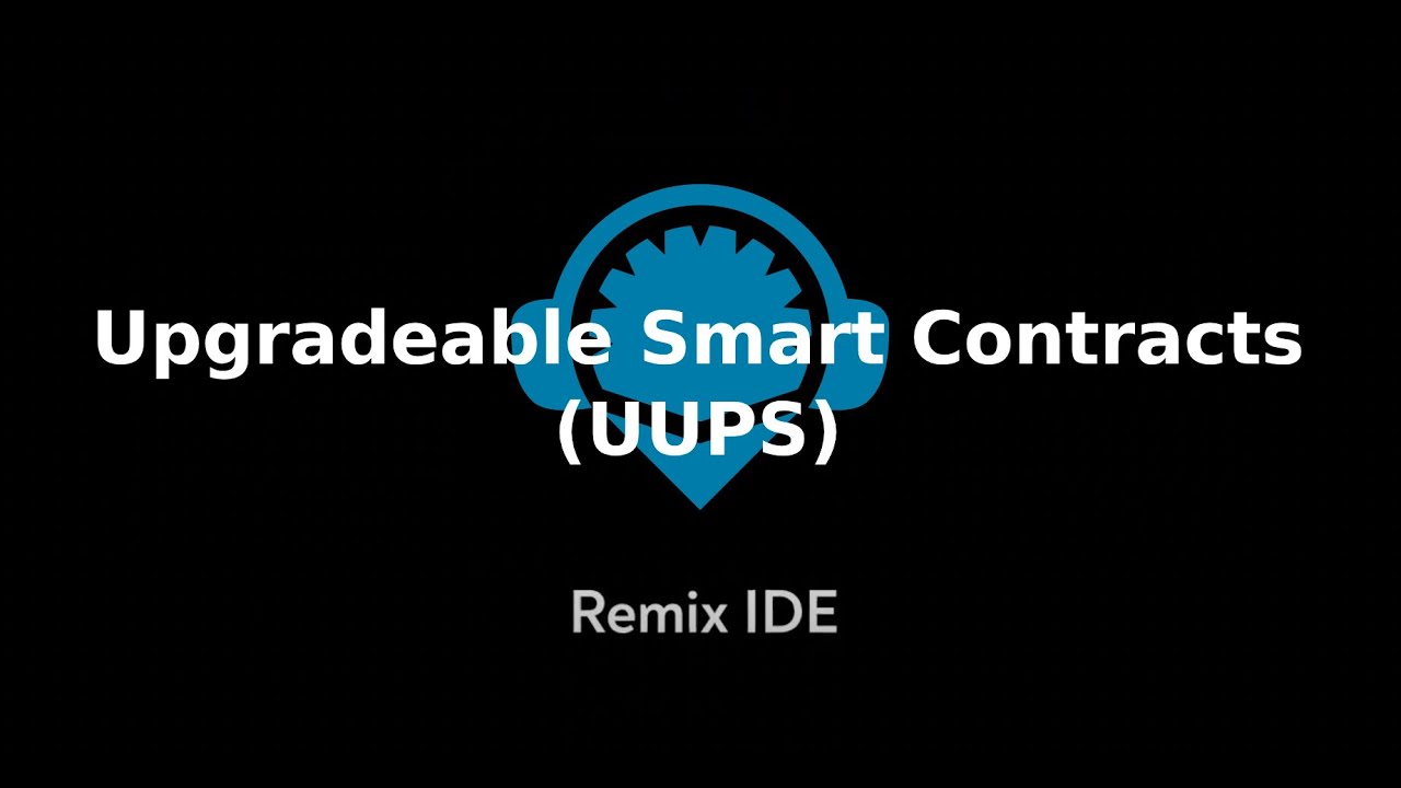 Remix IDE Tutorial - Upgradeable Smart Contracts (UUPS) - YouTube
