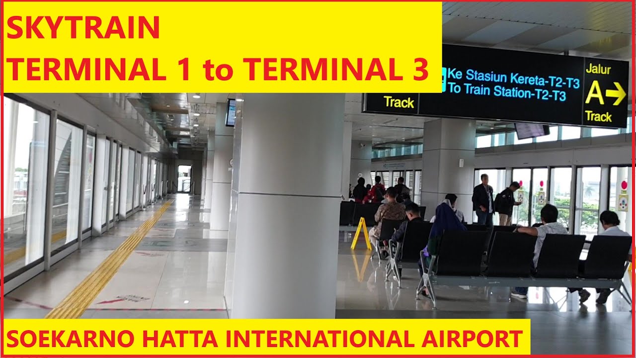 Cara Naik SkyTrain [KALAYANG] Bandara Soekarno Hatta dari Terminal 1 ke ...