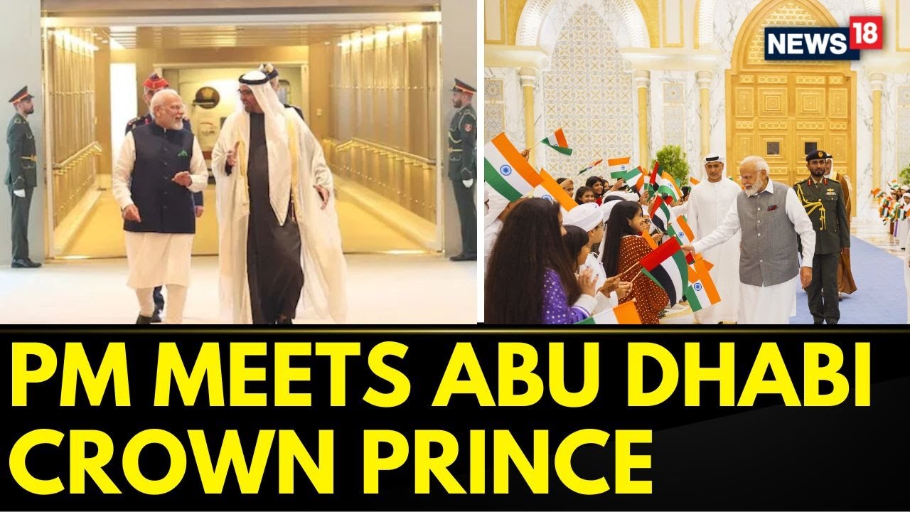 Abu Dhabi Crown Prince In India : Meets PM Modi | Abu Dhabi Crown Price ...