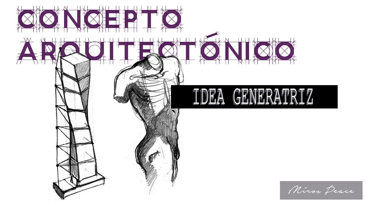CONCEPTO Arquitectónico | ¿Qué es IDEA GENERATRIZ? - YouTube