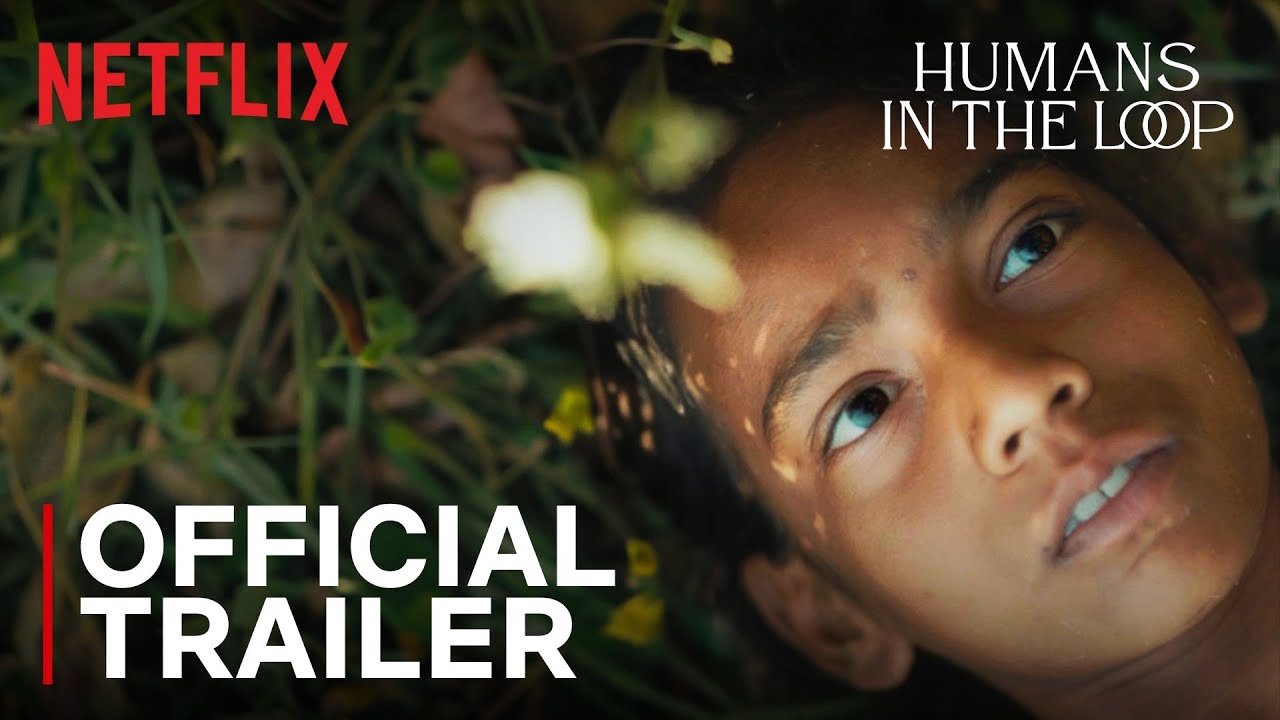 Humans In The Loop | Official Trailer | Netflix India - YouTube