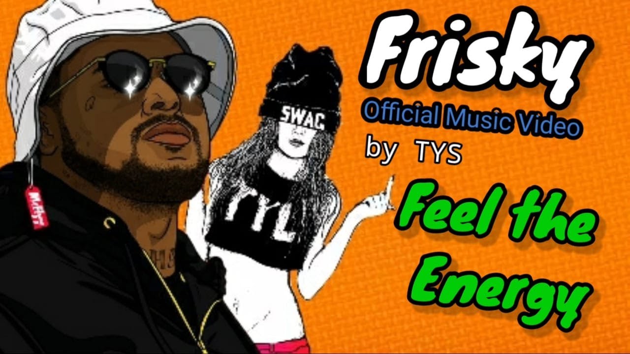 Frisky (Official Music Video) by TYS | Feel The Energy! - YouTube