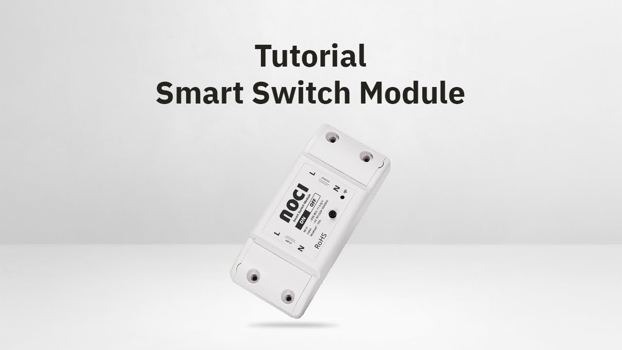 Noci Smart Switch Module Tutorial Video - YouTube