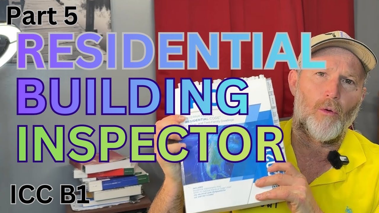 Part 5 ICC Residential Building Inspector (B1) Test Chapters 10-24 ...