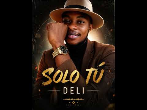 Deli Nova - Sólo tú (lyrics video)