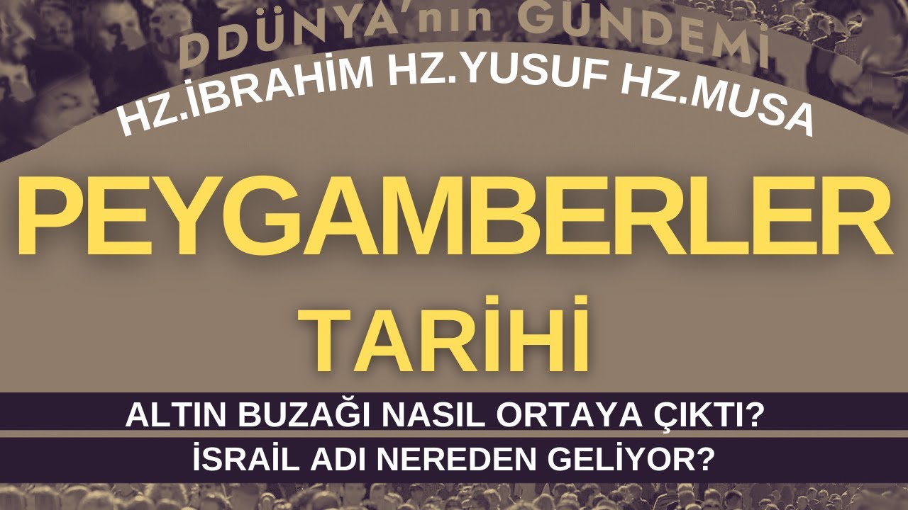PEYGAMBERLER SİLSİLESİ Hz. İbrahim Hanedanlığı - YouTube
