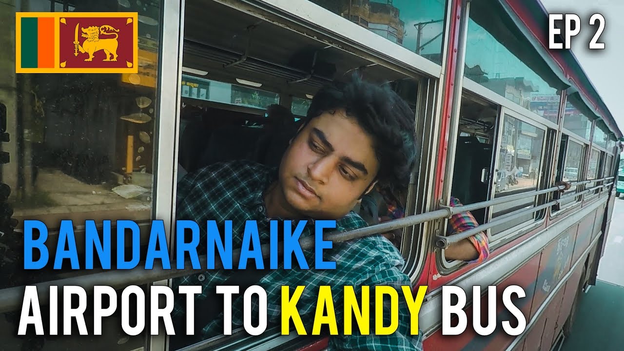 Local Buses of Sri Lanka I Colombo Airport - Colombo - Kandy by BUS ...