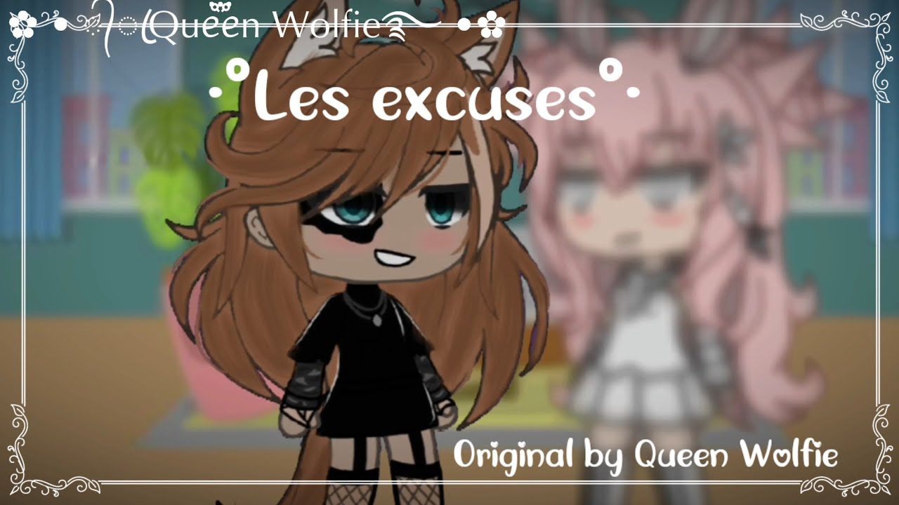 Les excuses // Citation #7 // original by @Queen_Wolfie_ytb •° - YouTube