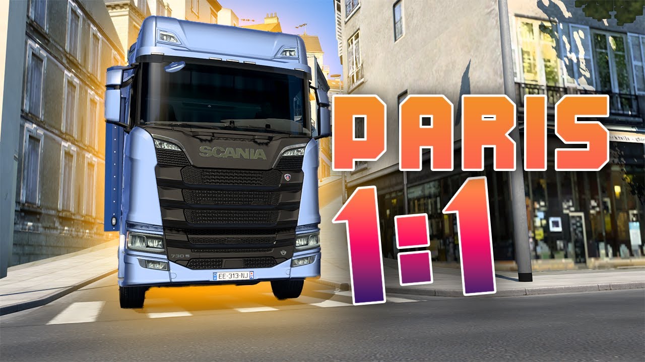 Wir FAHREN durch PARIS in 1:1 MAßSTAB in ETS2 | ENGE STRAßEN - YouTube
