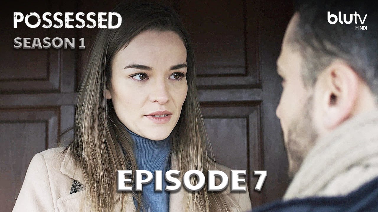Possessed - Episode 7 Hindi Dubbed 4K | Season 1 - Sahipli | अधीन - YouTube