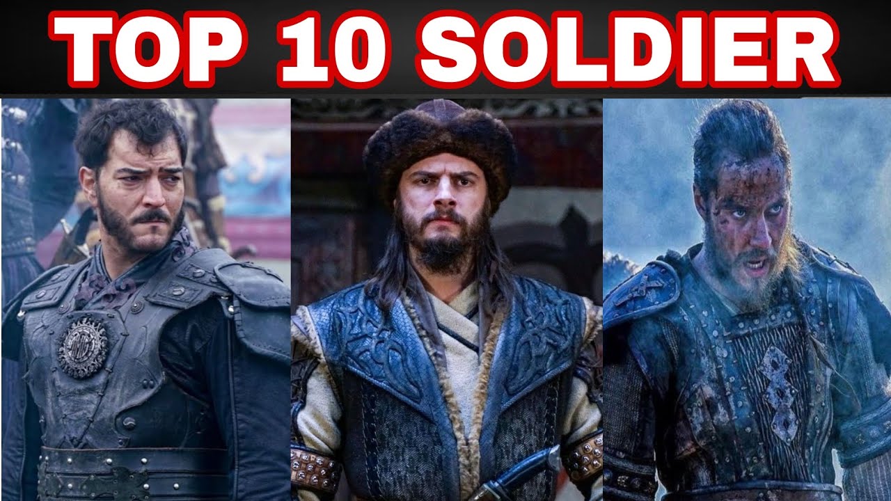 Osman Ghazi Top 10 SOLDIER || Osman ghazi power full army man - YouTube