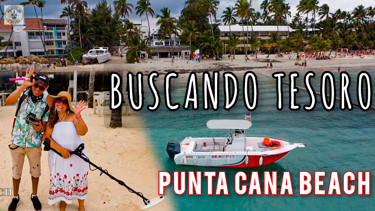 BUSCANDO TESOROS EN PUNTA CANA BEACH, MIRA LO QUE ENCONTRAMOS CON MI ...